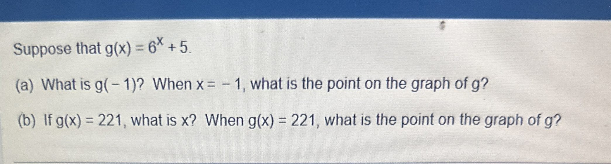Solved Suppose that g(x)=6x+5.(a) ﻿What is g(-1) ? ﻿When | Chegg.com