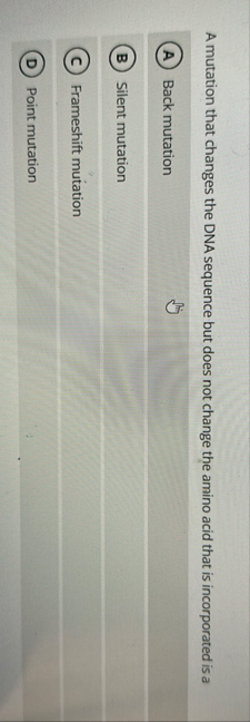 Solved A mutation that changes the DNA sequence but does not | Chegg.com