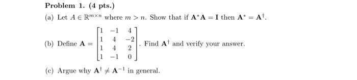 Solved Problem 1. (4 pts.) (a) Let A∈Rm×n where m>n. Show | Chegg.com