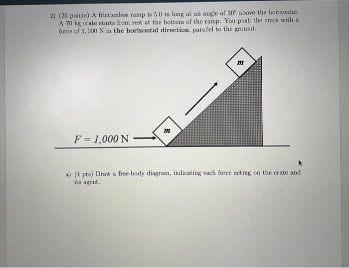 Solved 2) (20 points) A frictionless ramp is 5.0 m long at | Chegg.com
