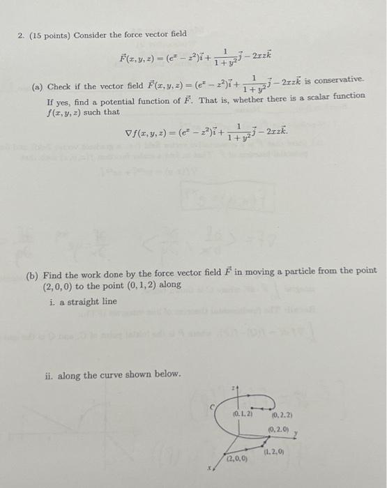 Solved 2. (15 points) Consider the force vector field | Chegg.com