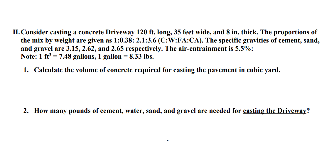 Solved II. ﻿Consider casting a concrete Driveway 120 ft . | Chegg.com