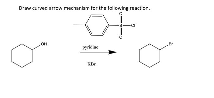 Solved Draw curved arrow mechanism for the following | Chegg.com