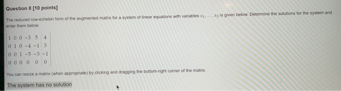 Solved Question 8 [10 points] The reduced row.echelon form | Chegg.com