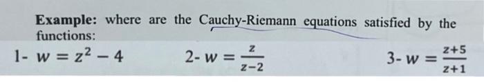 Solved Example: where are the Cauchy-Riemann equations | Chegg.com