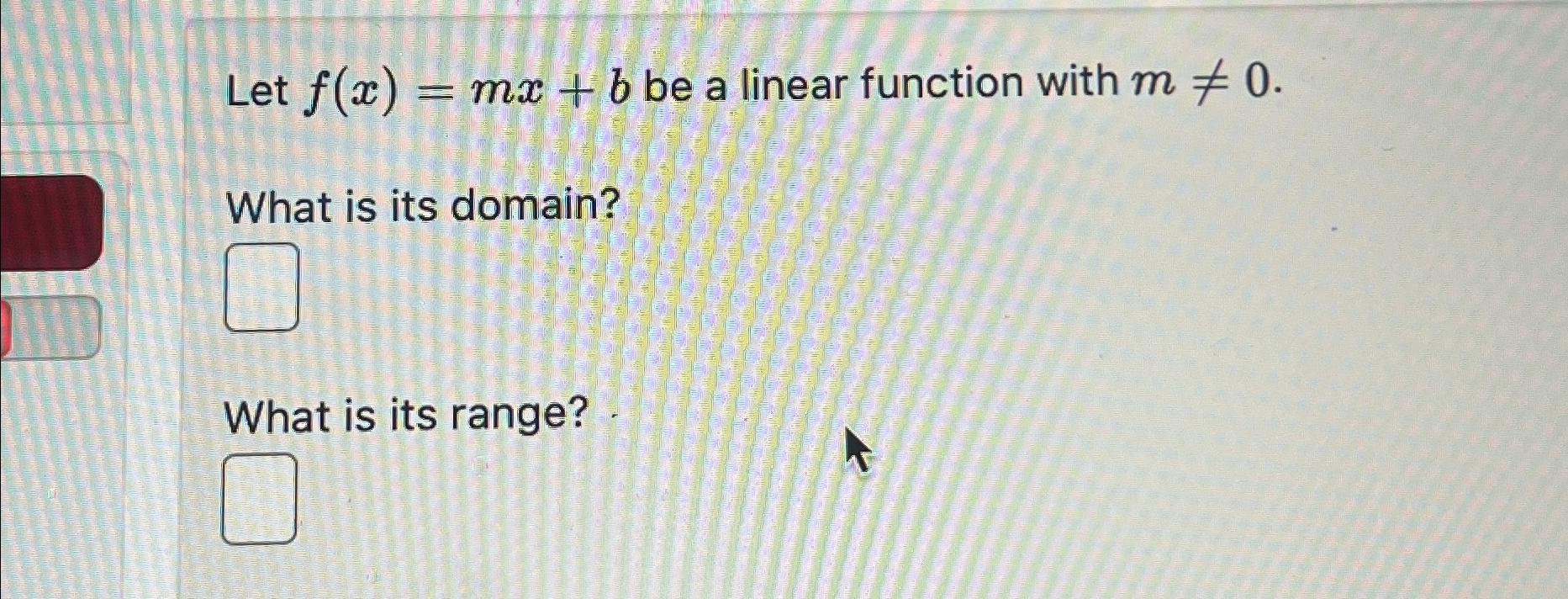 Solved Let f(x)=mx+b ﻿be a linear function with m≠0.What is | Chegg.com