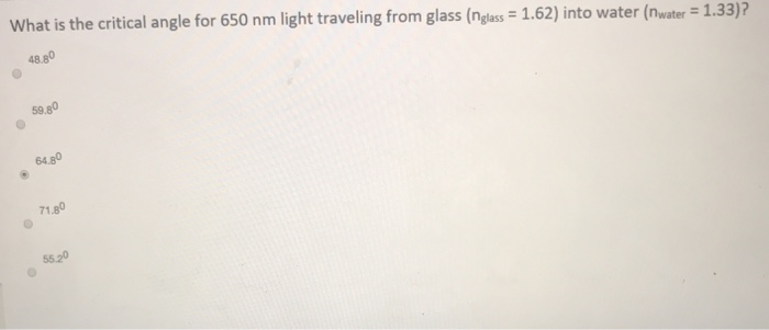 Solved What is the critical angle for 650 nm light traveling | Chegg.com