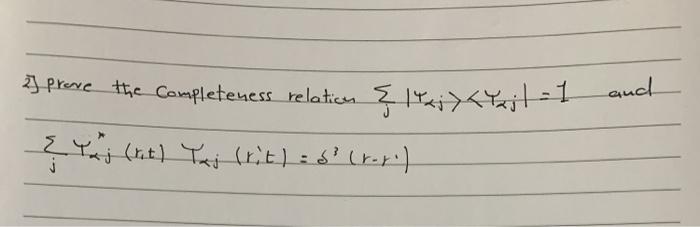 Solved 2] prove the Completeness relation. and | Chegg.com
