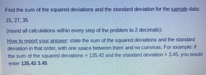 Solved Find the sum of the squared deviations and the | Chegg.com