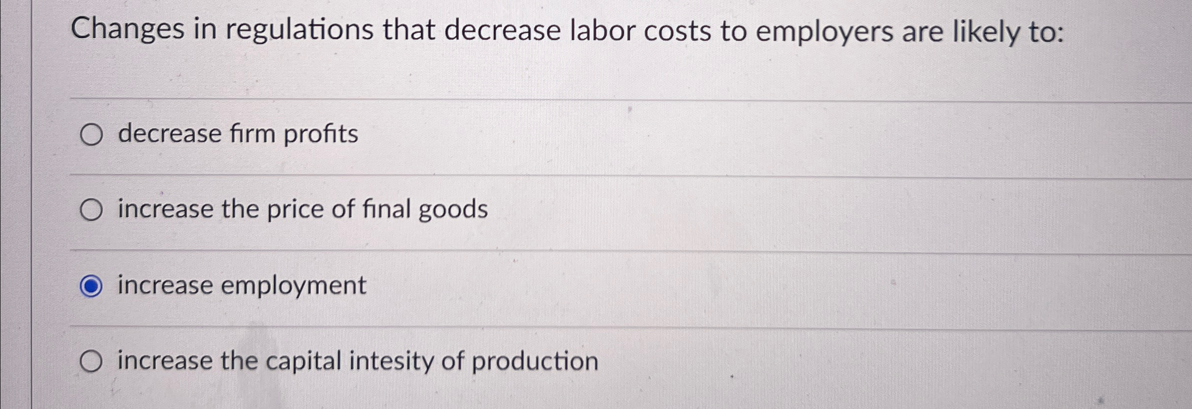 Solved Changes in regulations that decrease labor costs to | Chegg.com