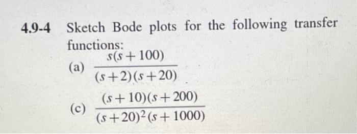 Solved 9-4 Sketch Bode plots for the following transfer | Chegg.com
