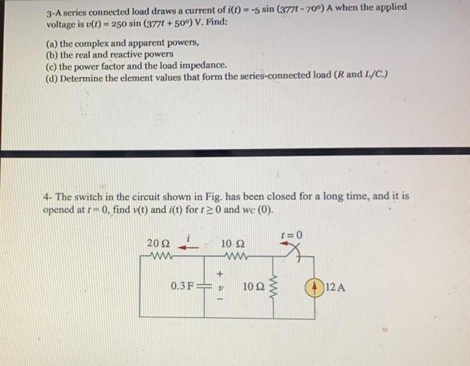 Solved 3-A series connected load draws a current of i(t) = | Chegg.com