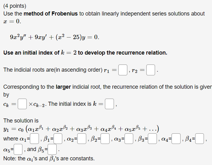 Solved (4 ﻿points)Use the method of Frobenius to obtain | Chegg.com