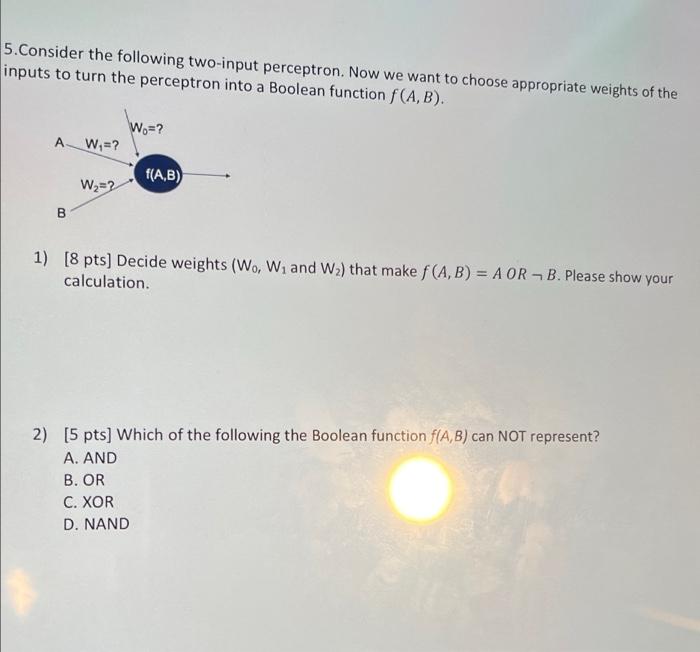 Solved 5 Consider The Following Two Input Perceptron Now 