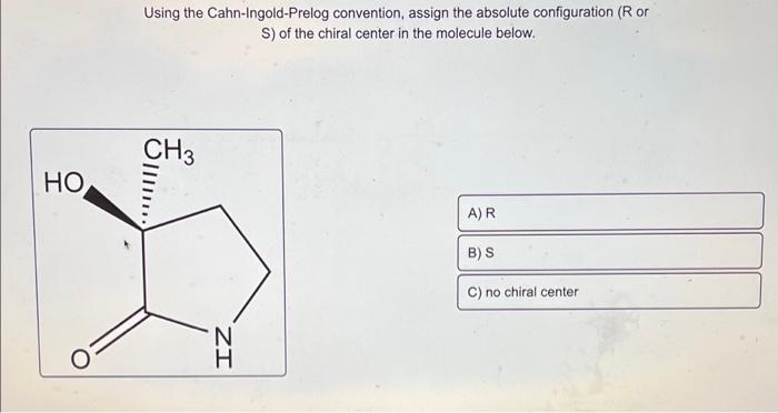 Solved HO Using the Cahn-Ingold-Prelog convention, assign | Chegg.com