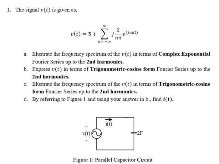 Solved 1. The signal v(t) is given as, | Chegg.com