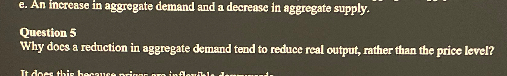 Solved Question 5Why does a reduction in aggregate demand | Chegg.com