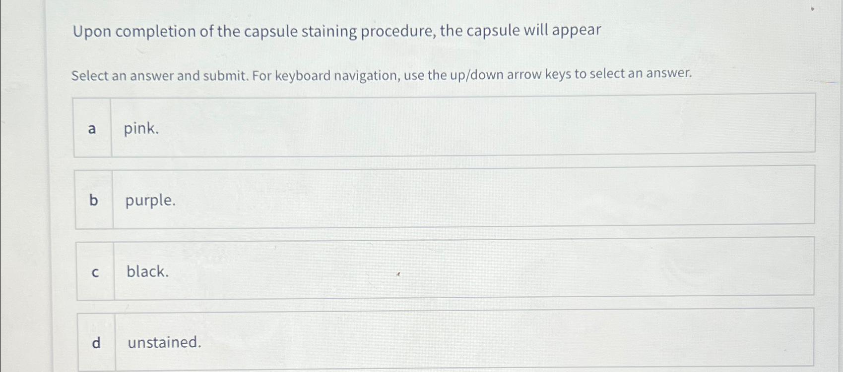 Solved Upon completion of the capsule staining procedure, | Chegg.com