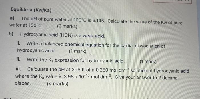 Solved Equilibria (Kw/ka) a) The pH of pure water at 100°C | Chegg.com
