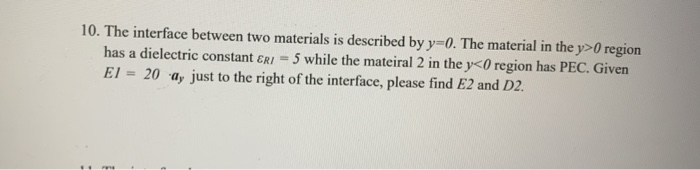 Solved 10. The interface between two materials is described | Chegg.com