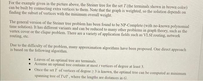 T A Steiner tree problem in graph theory is modeled | Chegg.com