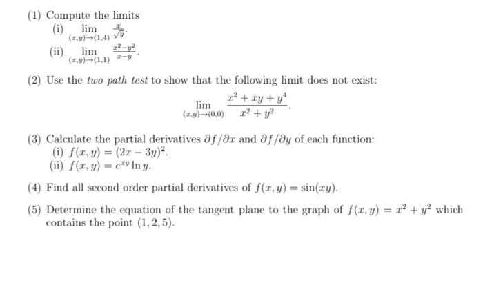 Solved (1) Compute the limits (i) lim(x,y)→(1,4)yx. (ii) | Chegg.com