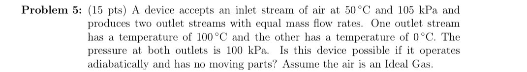 Solved Problem 5: (15 ﻿pts) ﻿A device accepts an inlet | Chegg.com