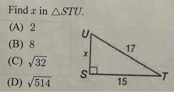 Solved Find x in STU (A) 2 (B) 8 (C) 32 (D) 514 | Chegg.com