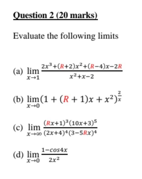 Solved Question 2 (20 marks) Evaluate the following limits | Chegg.com