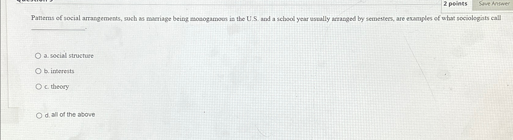 Solved 2 ﻿pointsPatterns of social arrangements, such as | Chegg.com