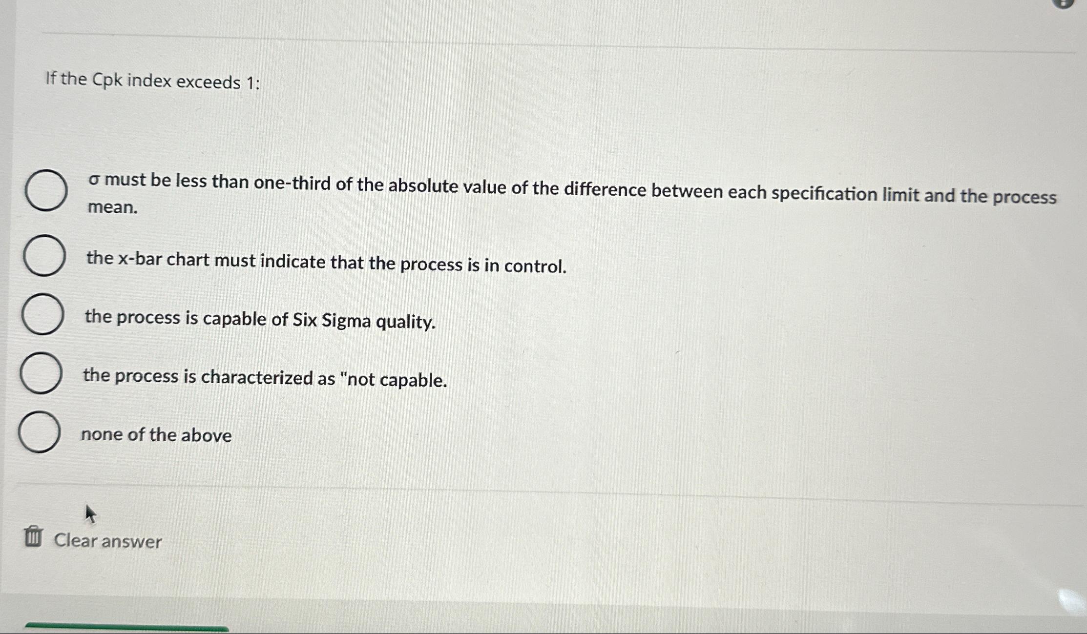 Solved If the Cpk index exceeds 1 ﻿:σ ﻿must be less than | Chegg.com