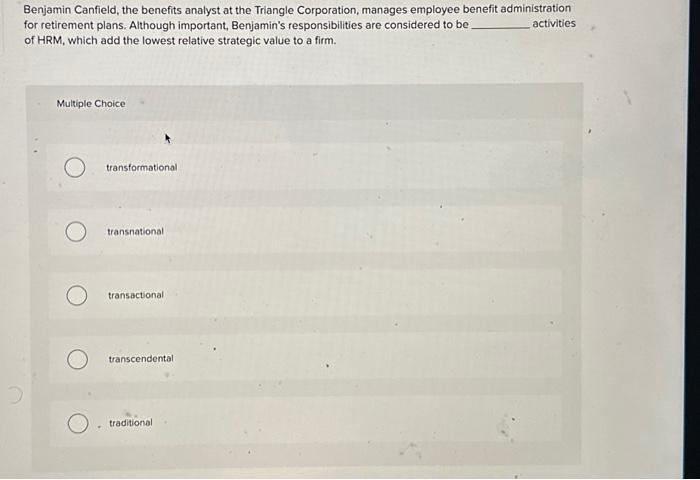 Solved Benjamin Canfield, the benefits analyst at the | Chegg.com