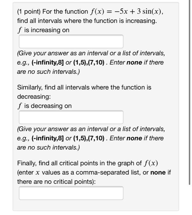 Solved for the function f(x)= -5x+3 sin(x) find all | Chegg.com