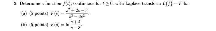 Solved 2. Determine a function f(t), continuous for t≥0, | Chegg.com