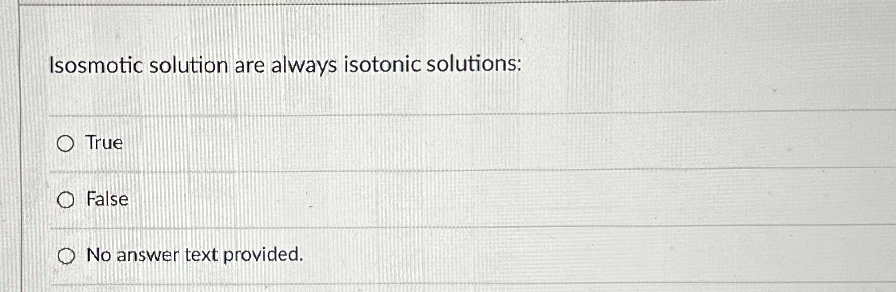 Solved Isosmotic solution are always isotonic | Chegg.com