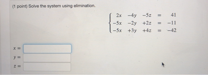 Solved (1 point) Solve the system using elimination. 2x -4y | Chegg.com