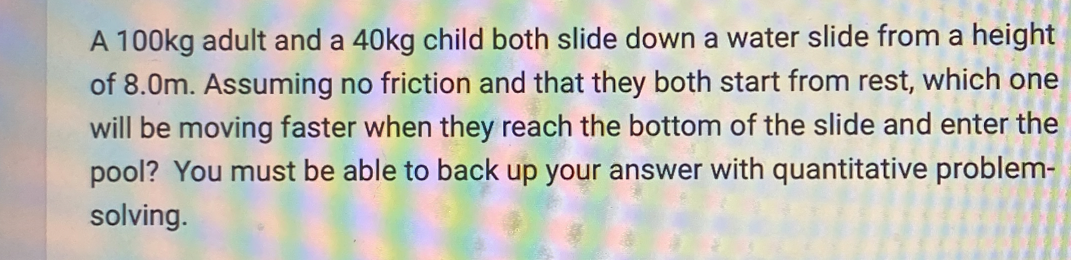 Solved A 100 ﻿kg adult and a 40 ﻿kg child both slide down a | Chegg.com