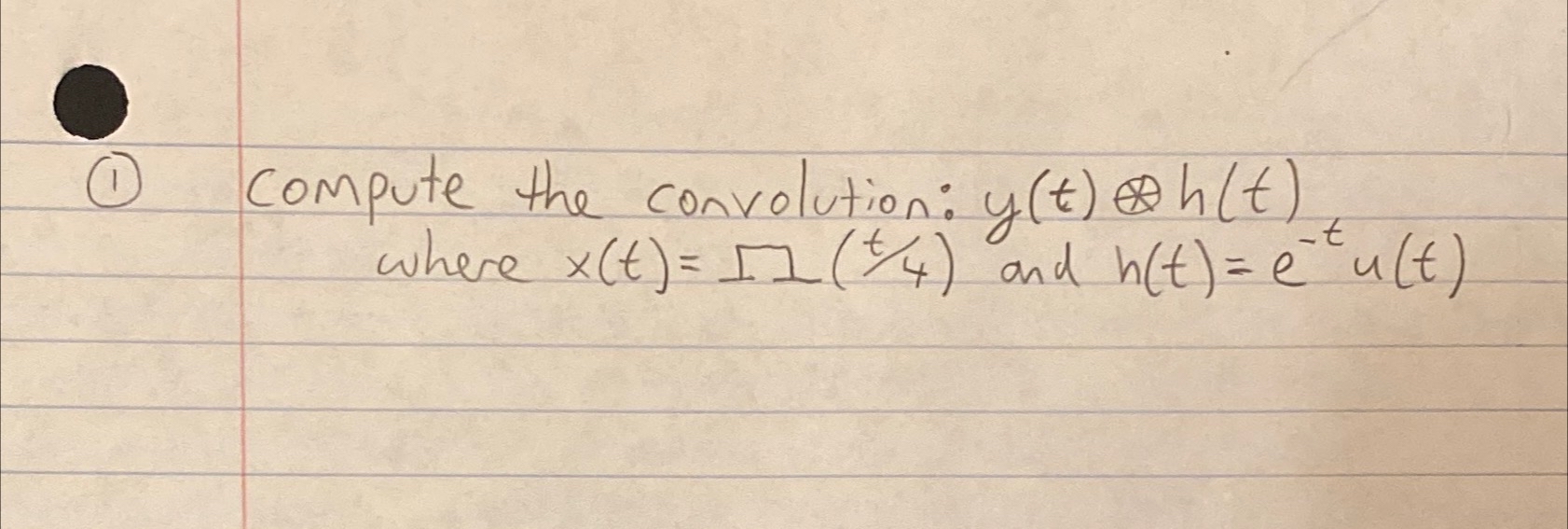 Solved (1) ﻿Compute the convolution: y(t)Convolute h(t) | Chegg.com