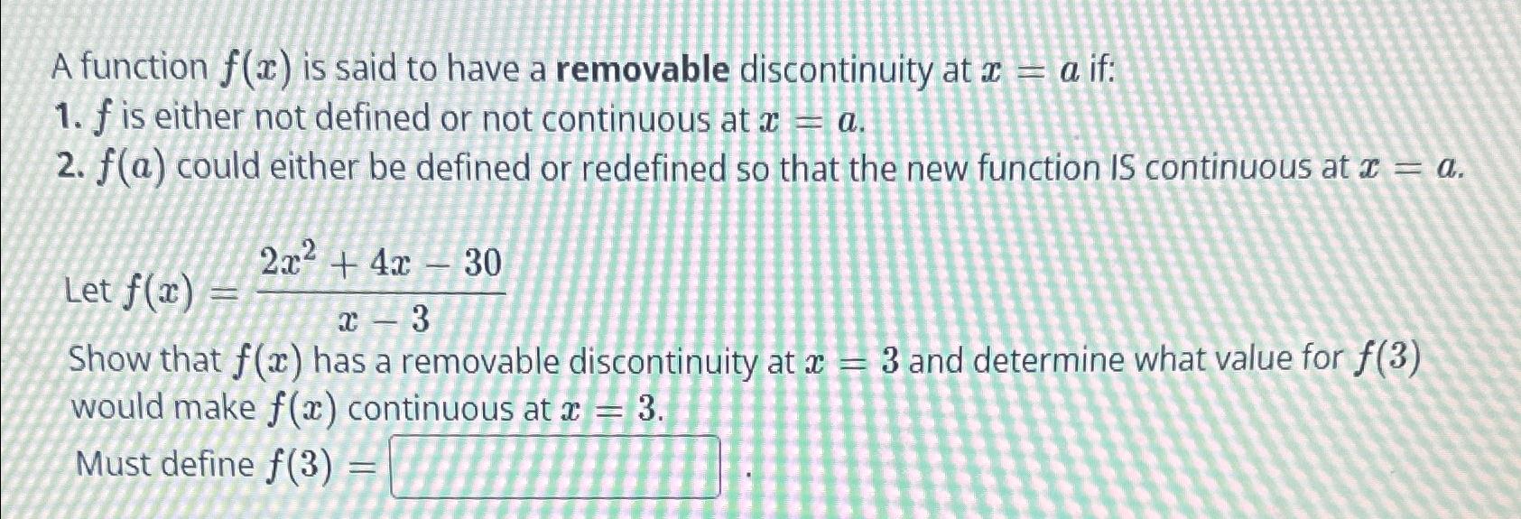 Solved A function f(x) ﻿is said to have a removable | Chegg.com