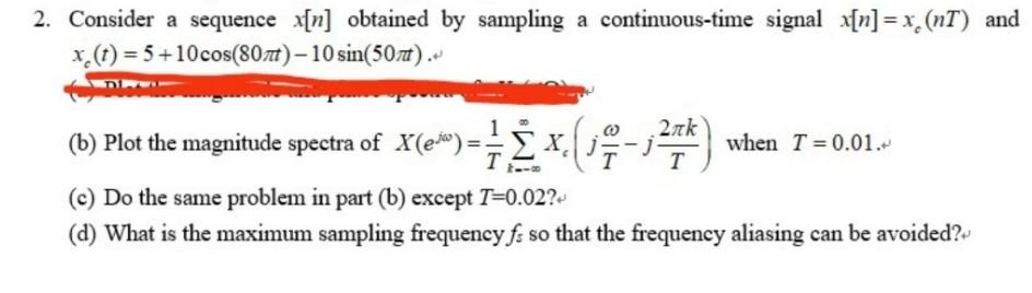 Solved 2. Consider a sequence x[n] obtained by sampling a | Chegg.com