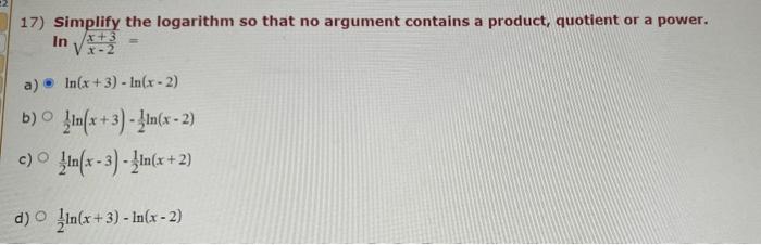 Solved 17) Simplify the logarithm so that no argument | Chegg.com