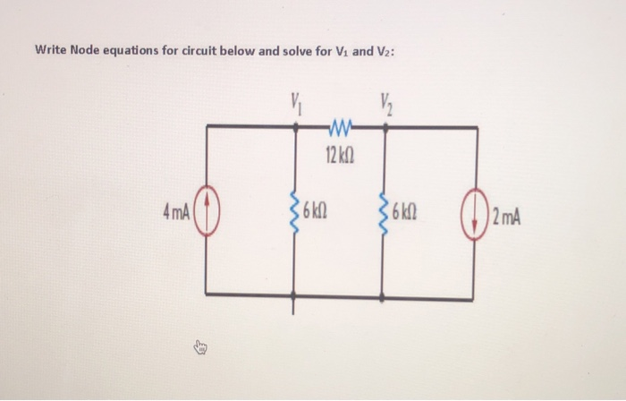 Solved Write Node equations for circuit below and solve for | Chegg.com
