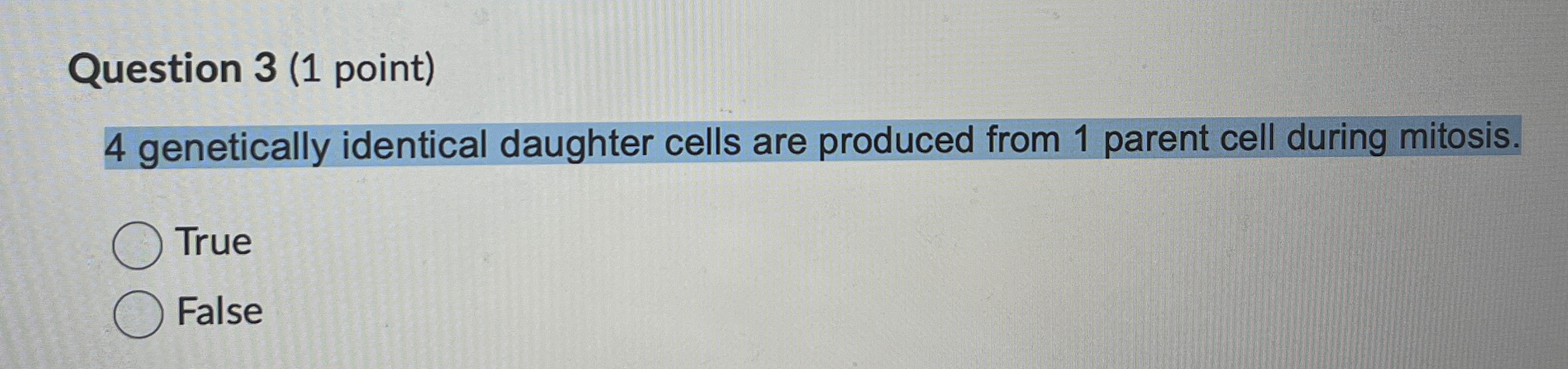Solved Question 3 (1 ﻿point)4 ﻿genetically identical | Chegg.com
