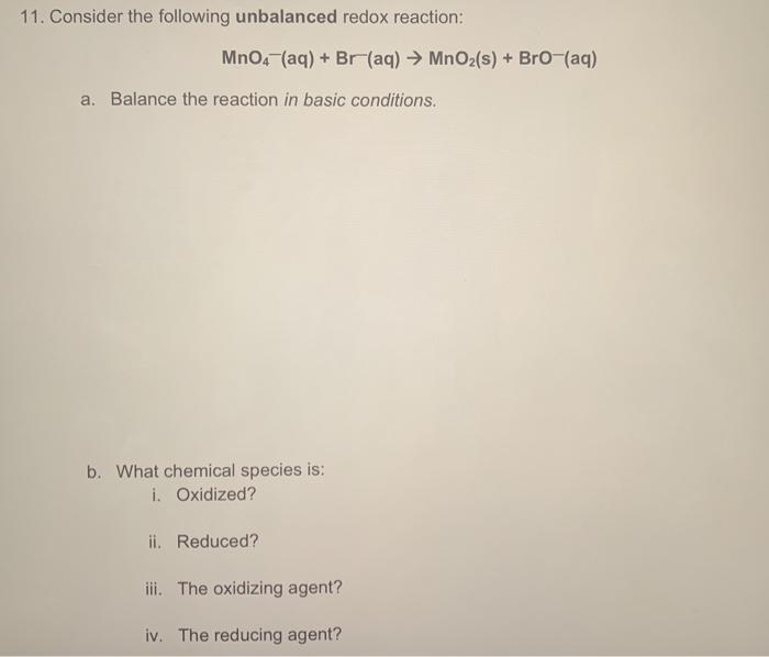 Solved 11. Consider the following unbalanced redox reaction: | Chegg.com