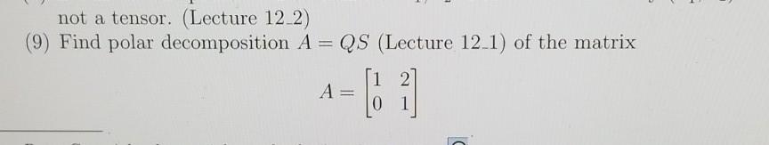 Solved not a tensor. (Lecture 12 2) (9) Find polar | Chegg.com