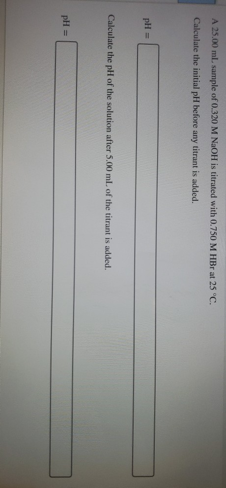 Solved A 25.00 mL sample of 0.320 M NaOH is titrated with | Chegg.com