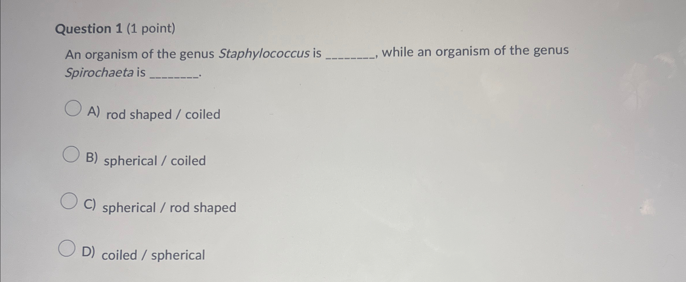 Solved Question 1 (1 ﻿point)An organism of the genus | Chegg.com