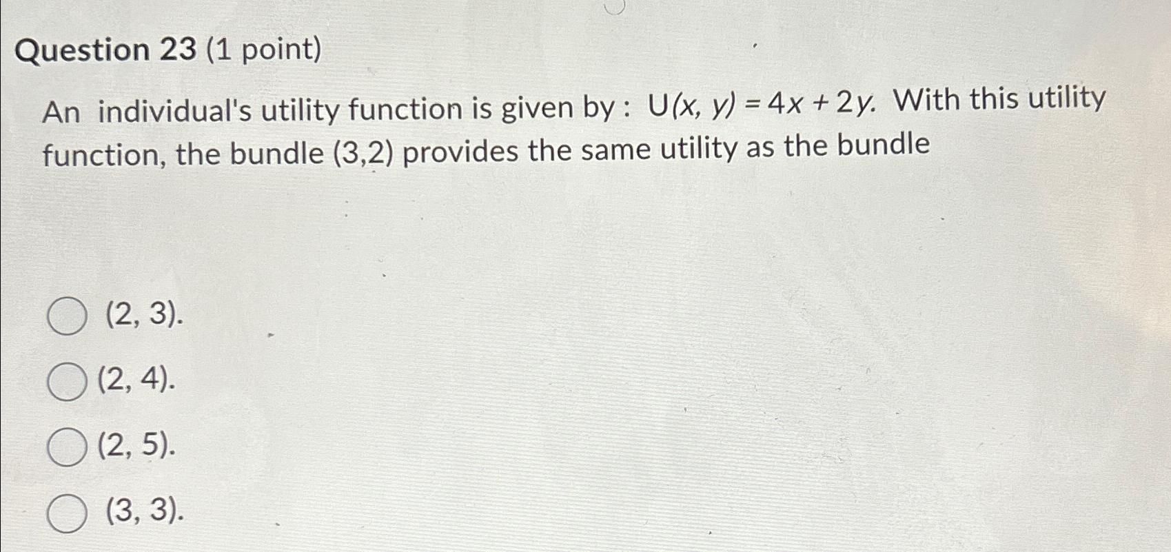Solved Question 23 (1 ﻿point)An individual's utility | Chegg.com