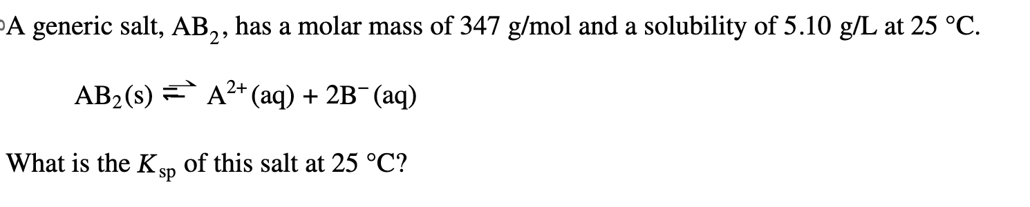 Solved A generic salt, AB2, ﻿has a molar mass of 347gmol | Chegg.com
