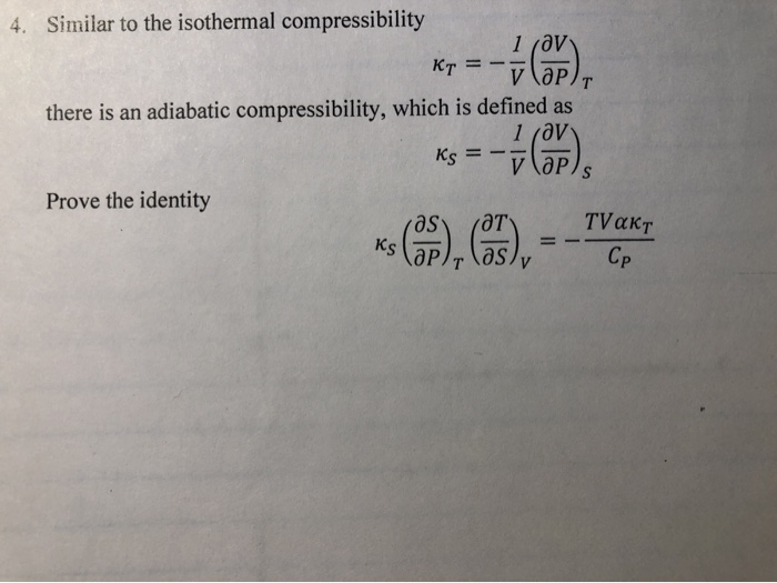 Solved 4. Similar to the isothermal compressibility there is | Chegg.com